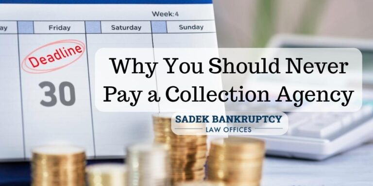 Why You Should Never Pay a Collection Agency | Sadek Law Office