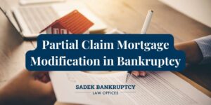 Partial Claim Mortgage Modification | Sadek Bankruptcy Law Office